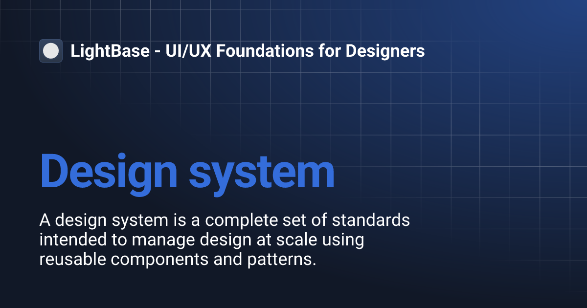 Design system | LightBase - UI/UX Foundations for Designers