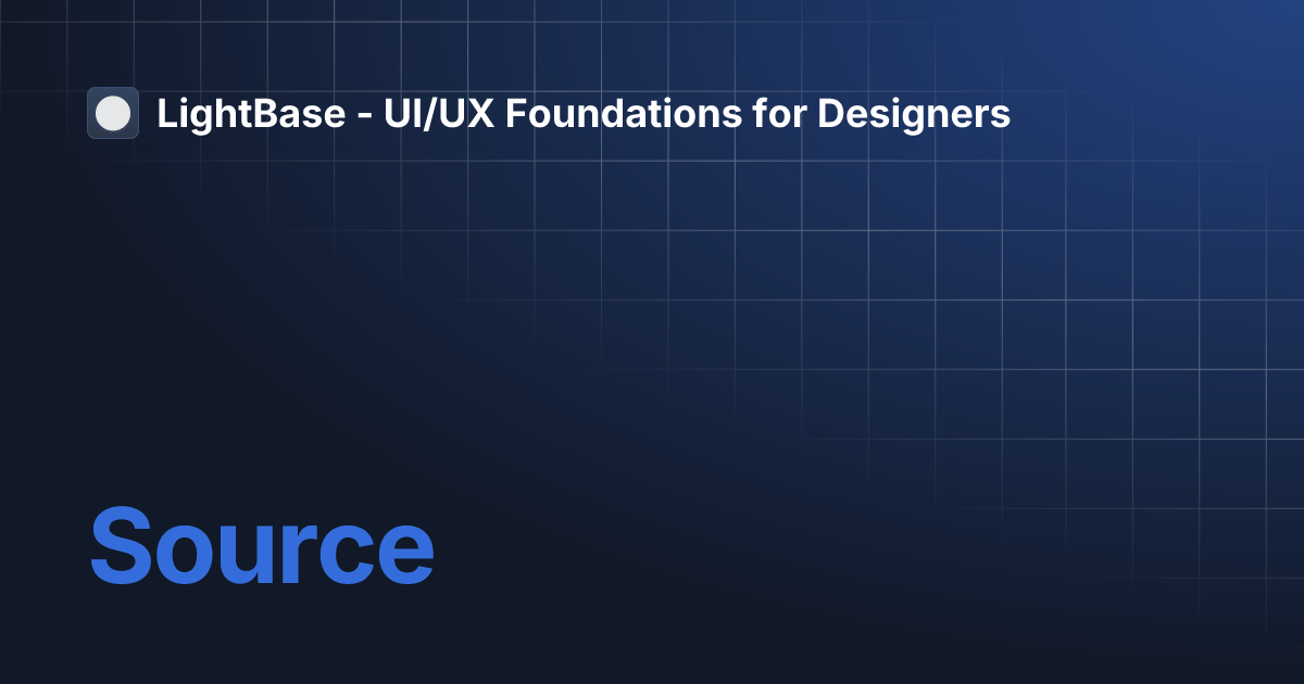 Source | LightBase - UI/UX Foundations for Designers